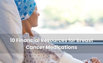 Save on Breast Cancer Medications with These 10 Programs