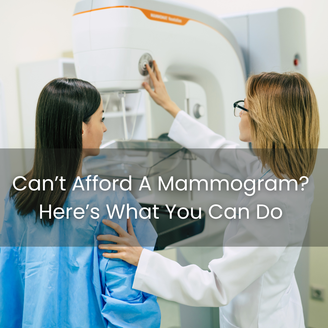 Can't Afford a Mammogram? Here's What You Can Do